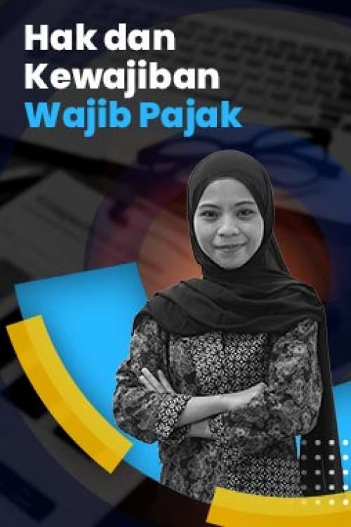Kelas Pajak Online - Hak dan Kewajiban Wajib Pajak | Pajak101