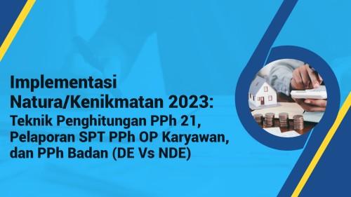 Implementasi Natura/Kenikmatan 2023: Teknik Penghitungan PPh 21, Pelaporan SPT PPh OP Karyawan ...