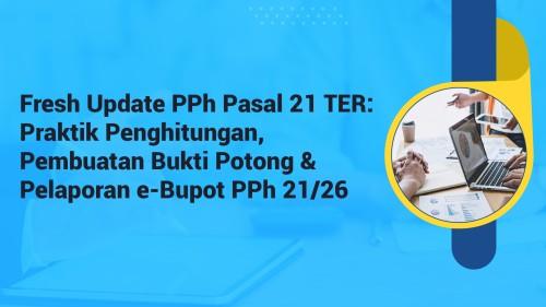 Training Pajak - Fresh Update PPh Pasal 21 TER: Praktik Penghitungan ...