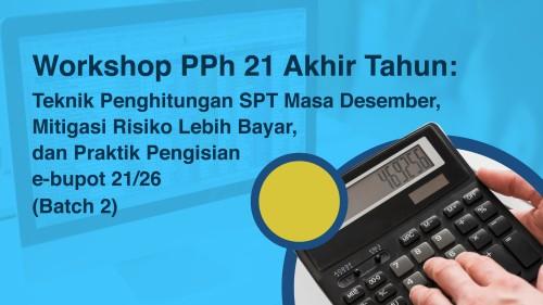 Training Pajak - Workshop PPh 21 Akhir Tahun: Teknik Penghitungan SPT ...