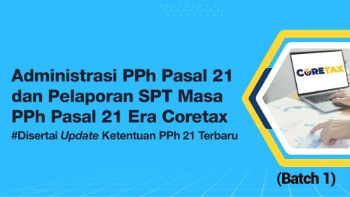 Training Pajak - Administrasi PPh Pasal 21 dan Pelaporan SPT Masa PPh ...